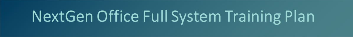 Training: NextGen Office Full System Training Plan
