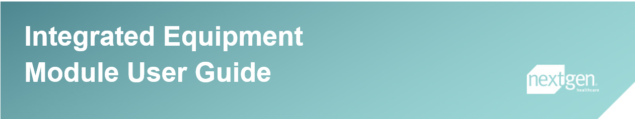 Integrated Equipment Module User Guide for NextGen Enterprise EHR 6.2021.1
